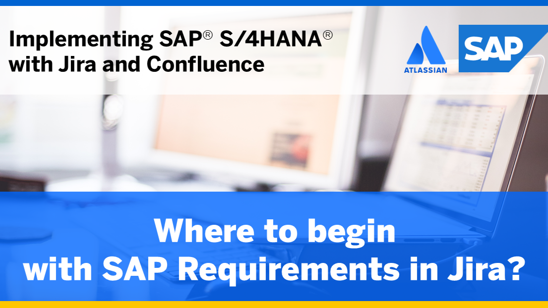 Where to begin with SAP Requirements in Jira?